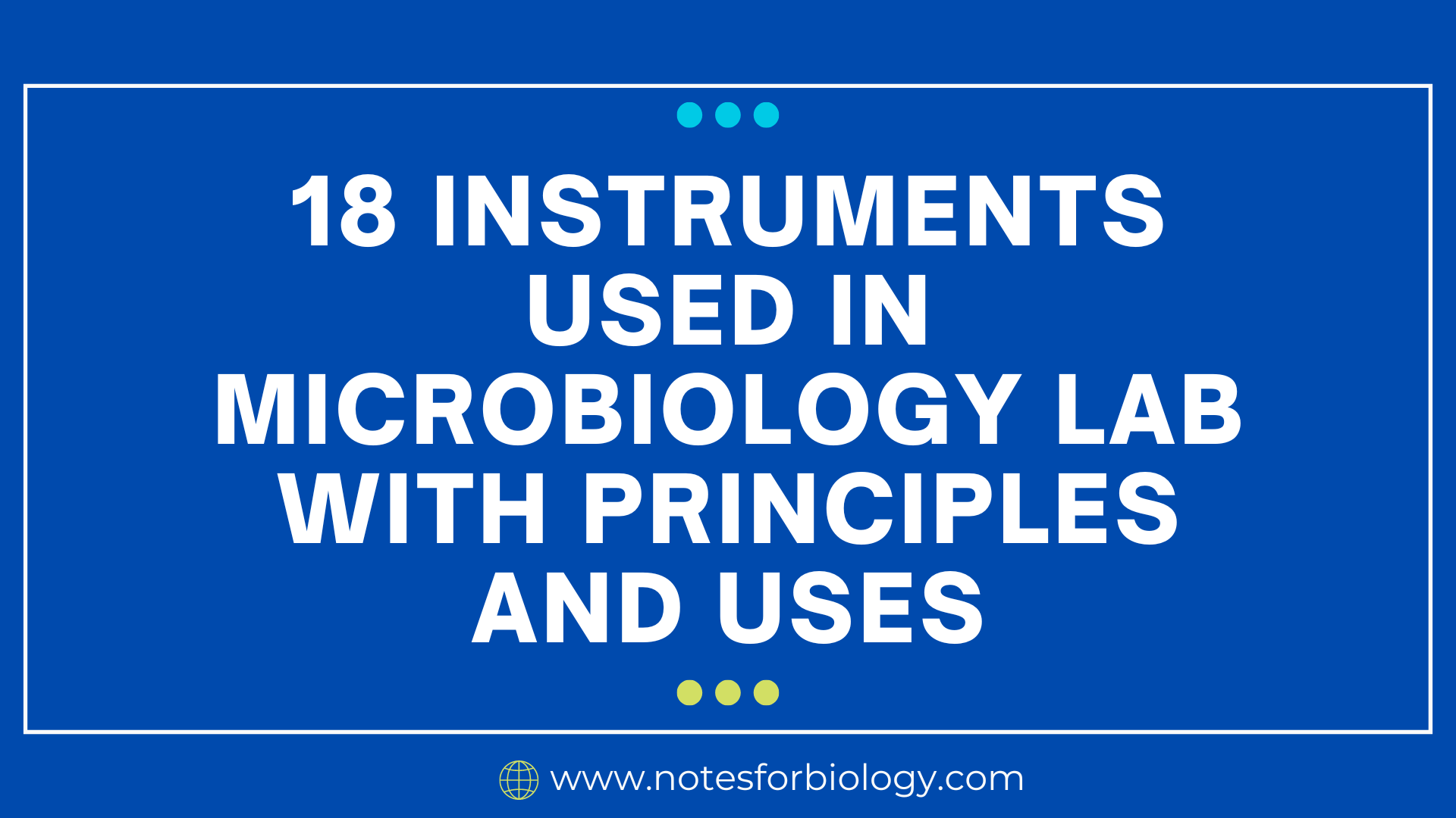 18 Instruments Used in Microbiology Lab