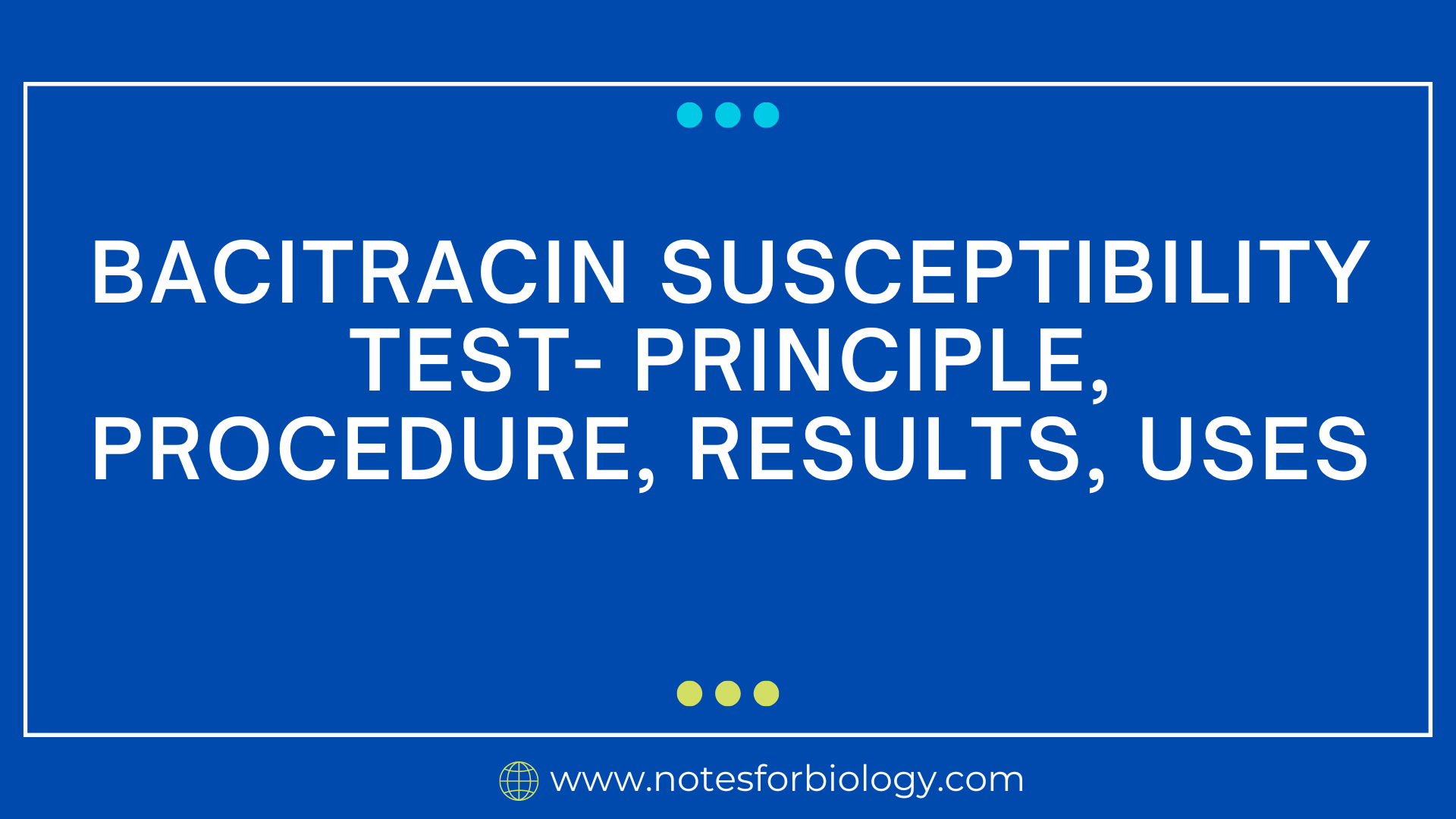 Bacitracin Susceptibility Test- Principle, Procedure