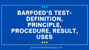 Barfoed’s Test- Definition, Principle, Procedure, Result, Uses