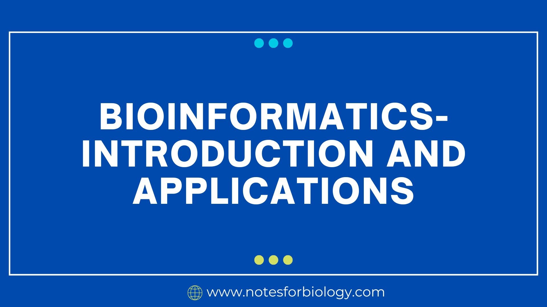 Bioinformatics Introduction And Applications