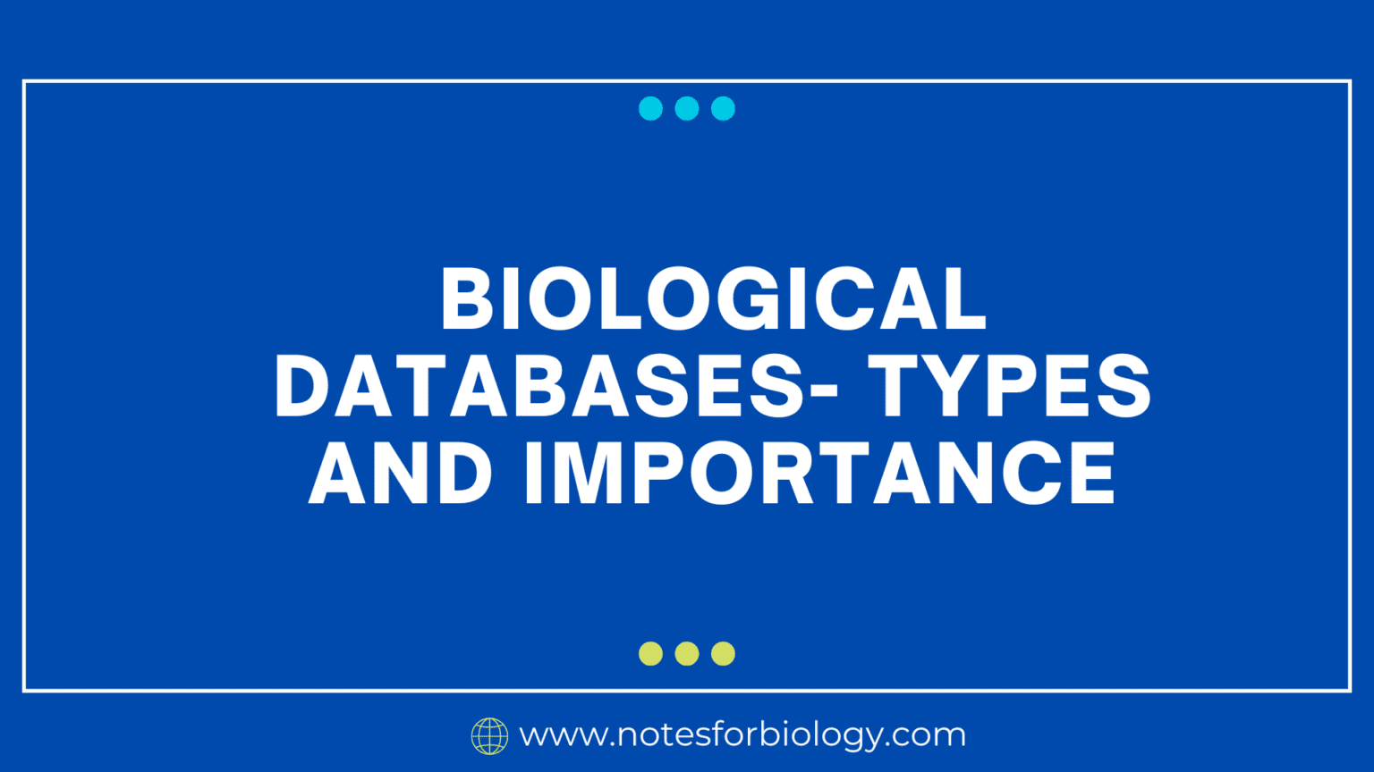 Biological Databases- Types and Importance - Best Biology Notes ...