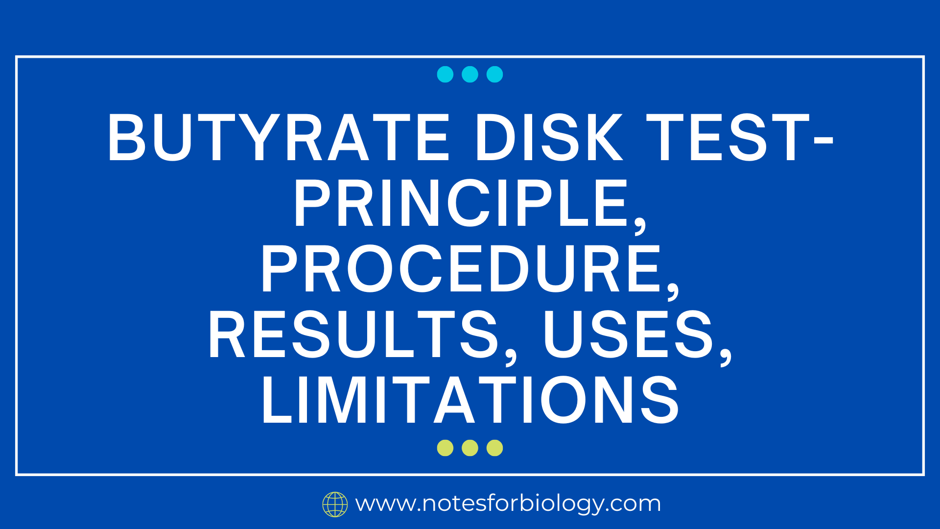 Butyrate Disk Test- Principle, Procedure, Results, Uses, L