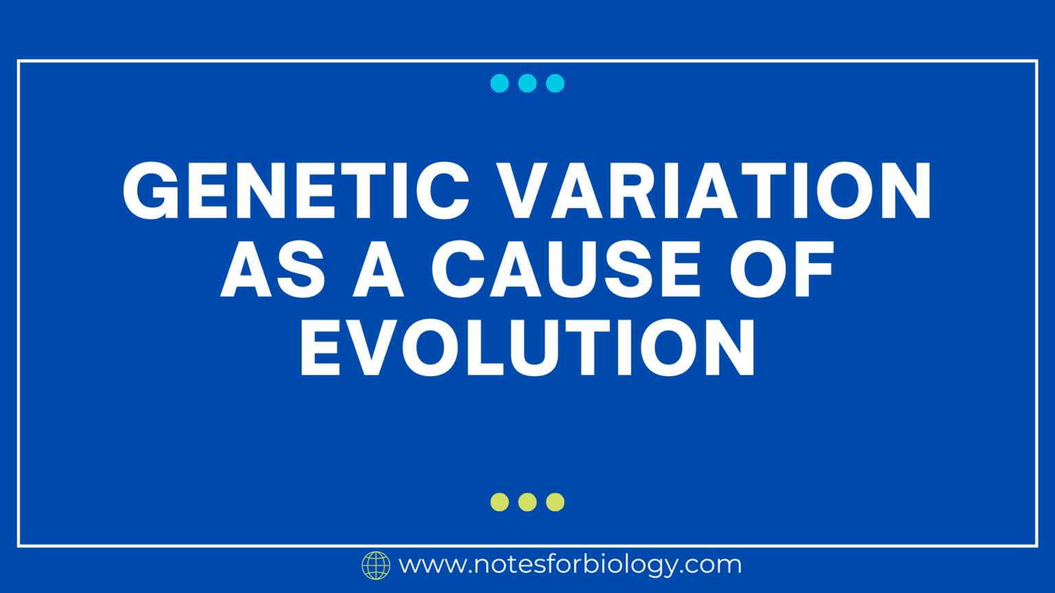 Genetic Variation As A Cause Of Evolution