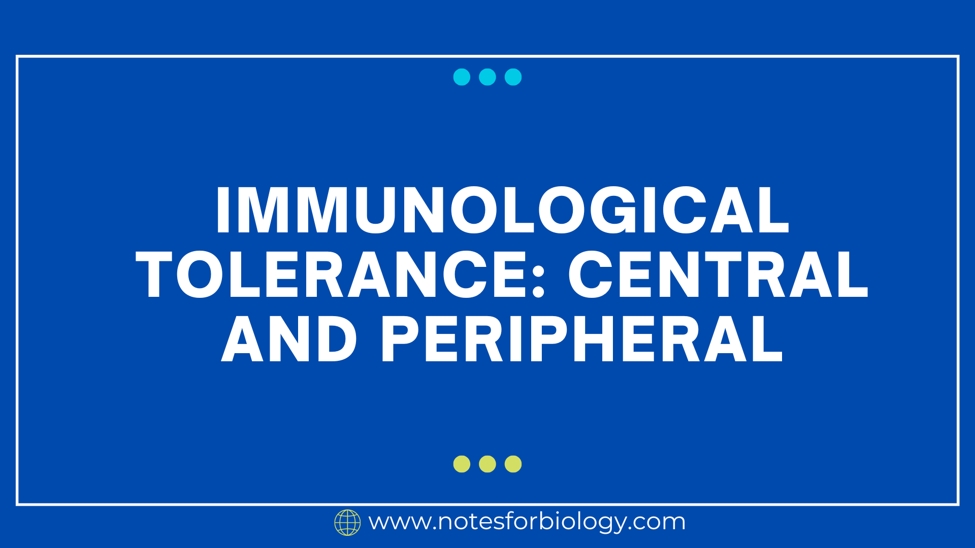 Immunological Tolerance: Central and Peripheral