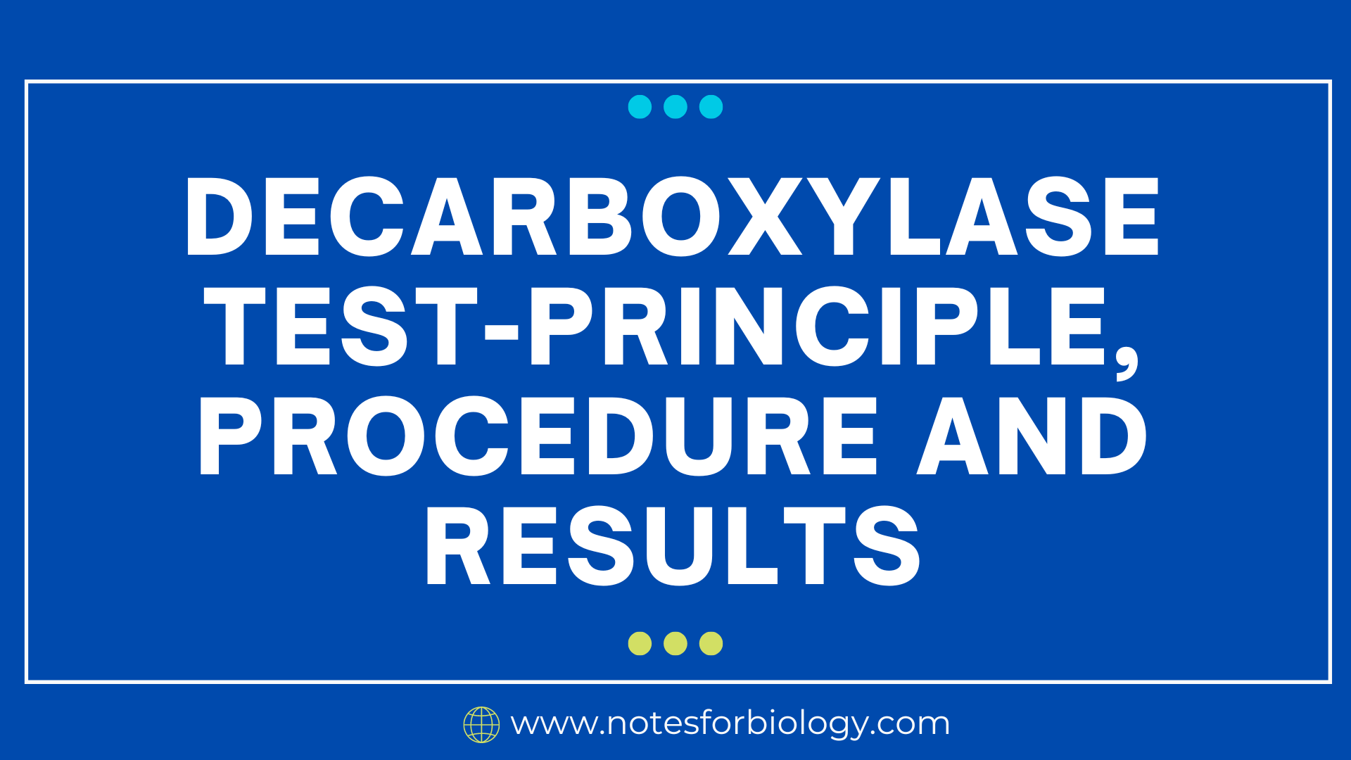Decarboxylase test-Principle, Procedure and Results
