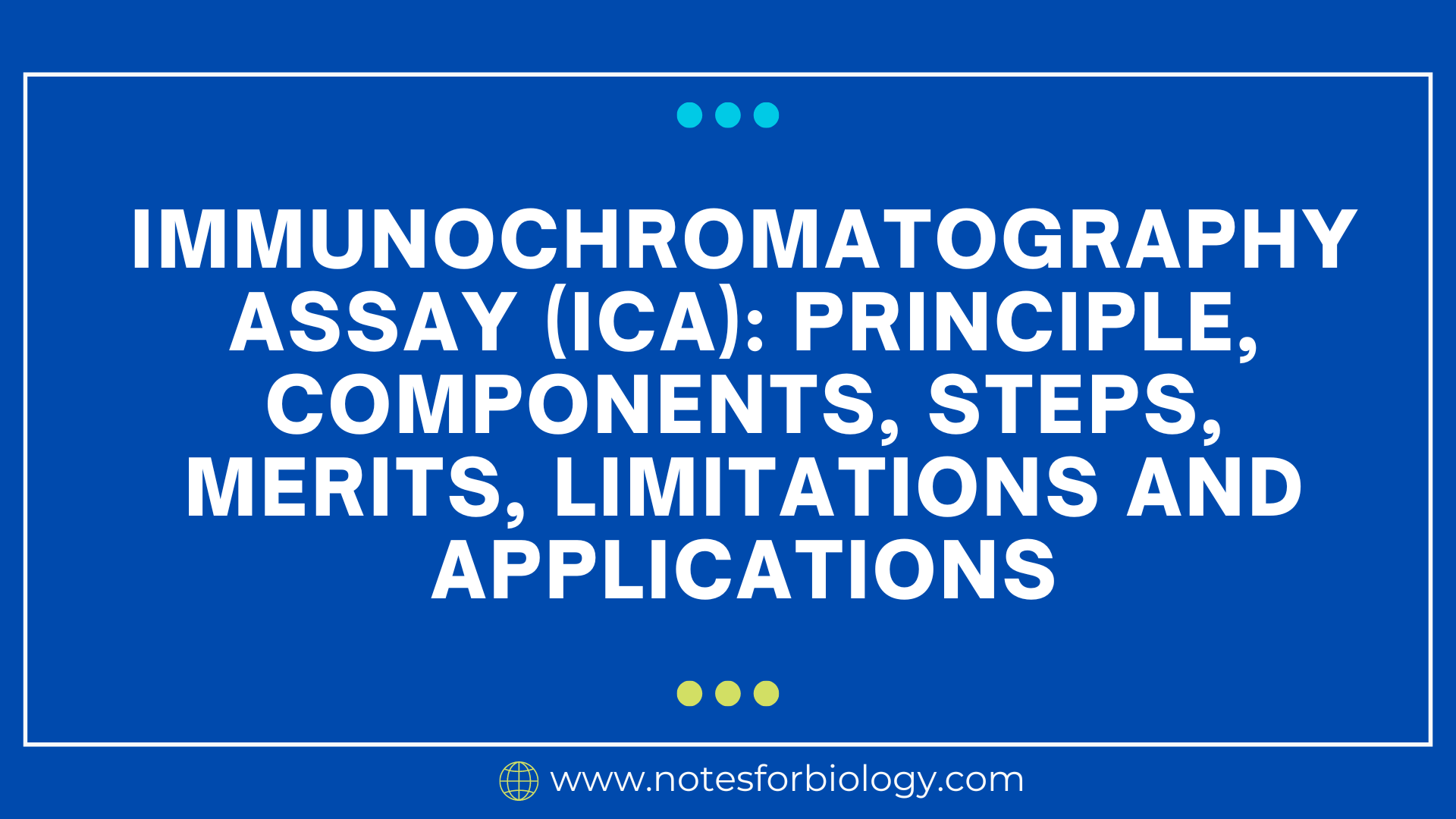 Immunochromatography Assay (ICA): Principle, Components