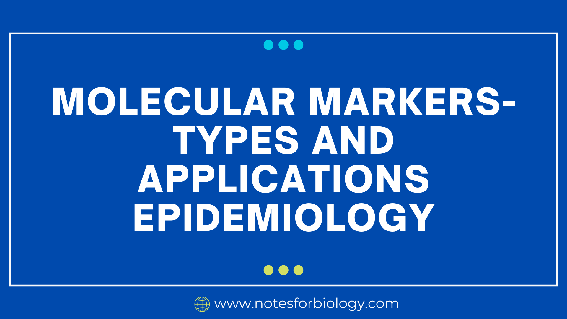 Molecular markers-types and applications