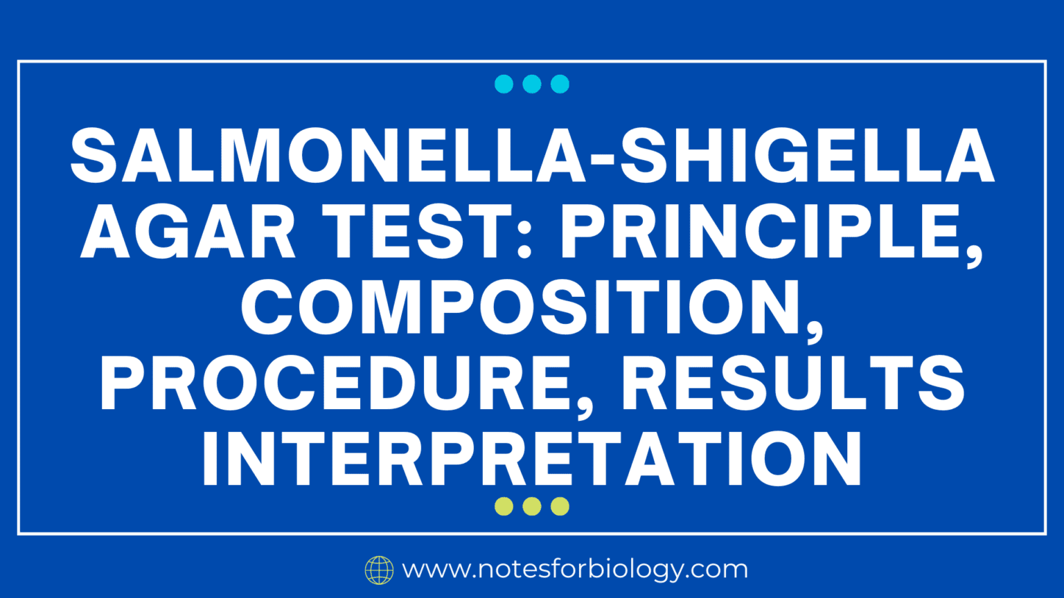 Salmonella-Shigella Agar test: Principle, Composition,.