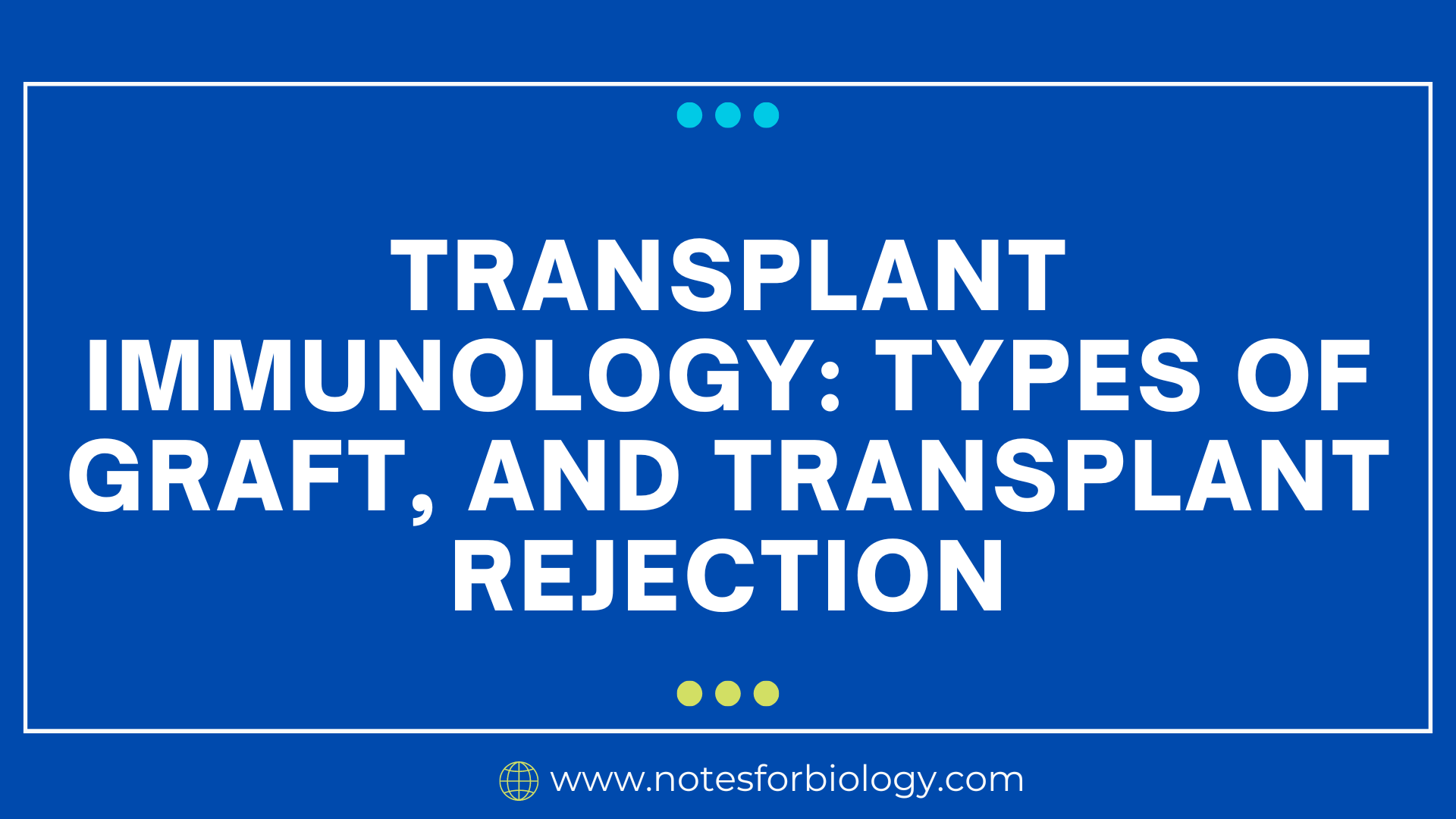 Transplant immunology: Types of graft, and transplant...