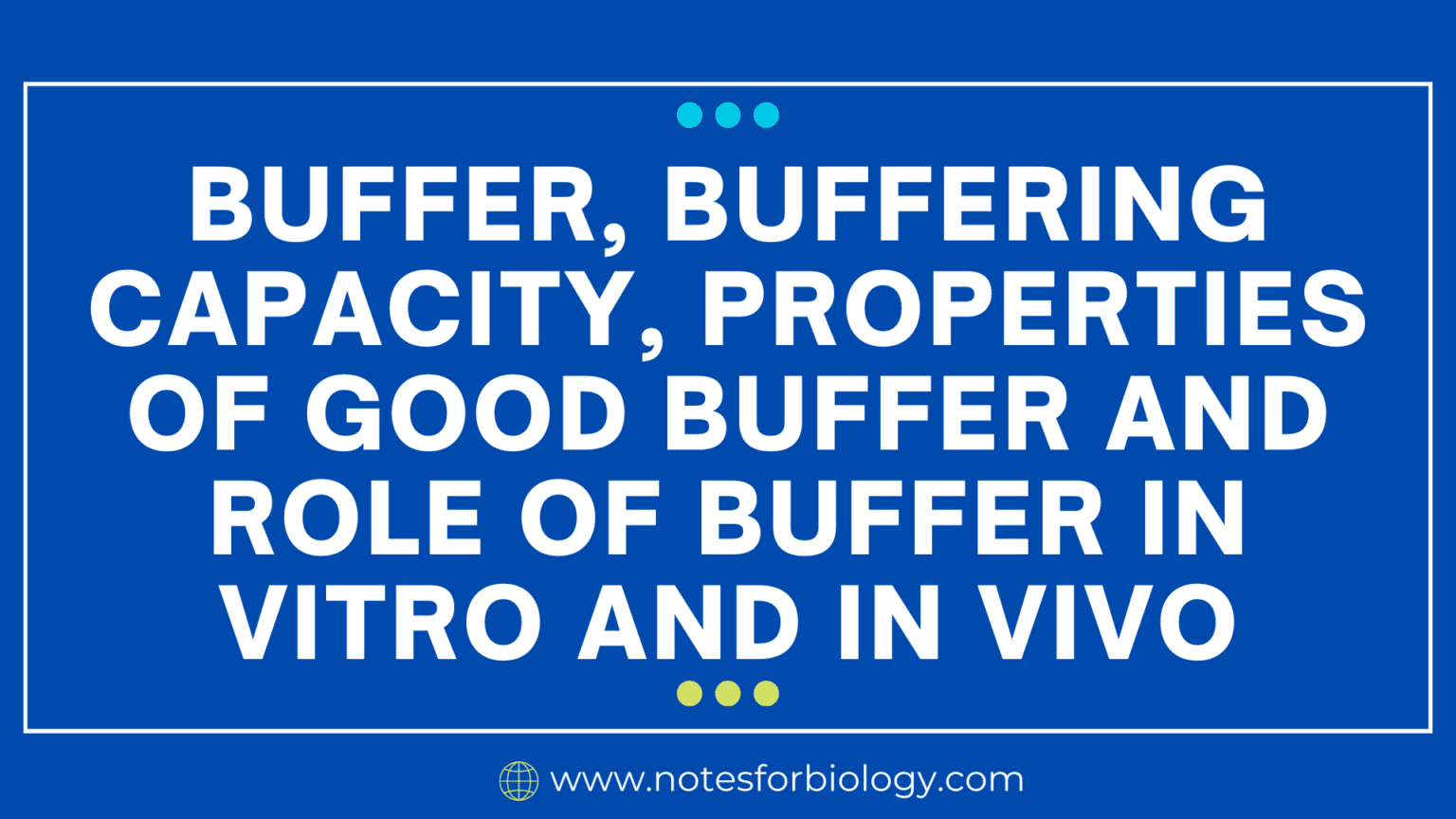 Good Buffer Properties Buffer Buffering Capacity And