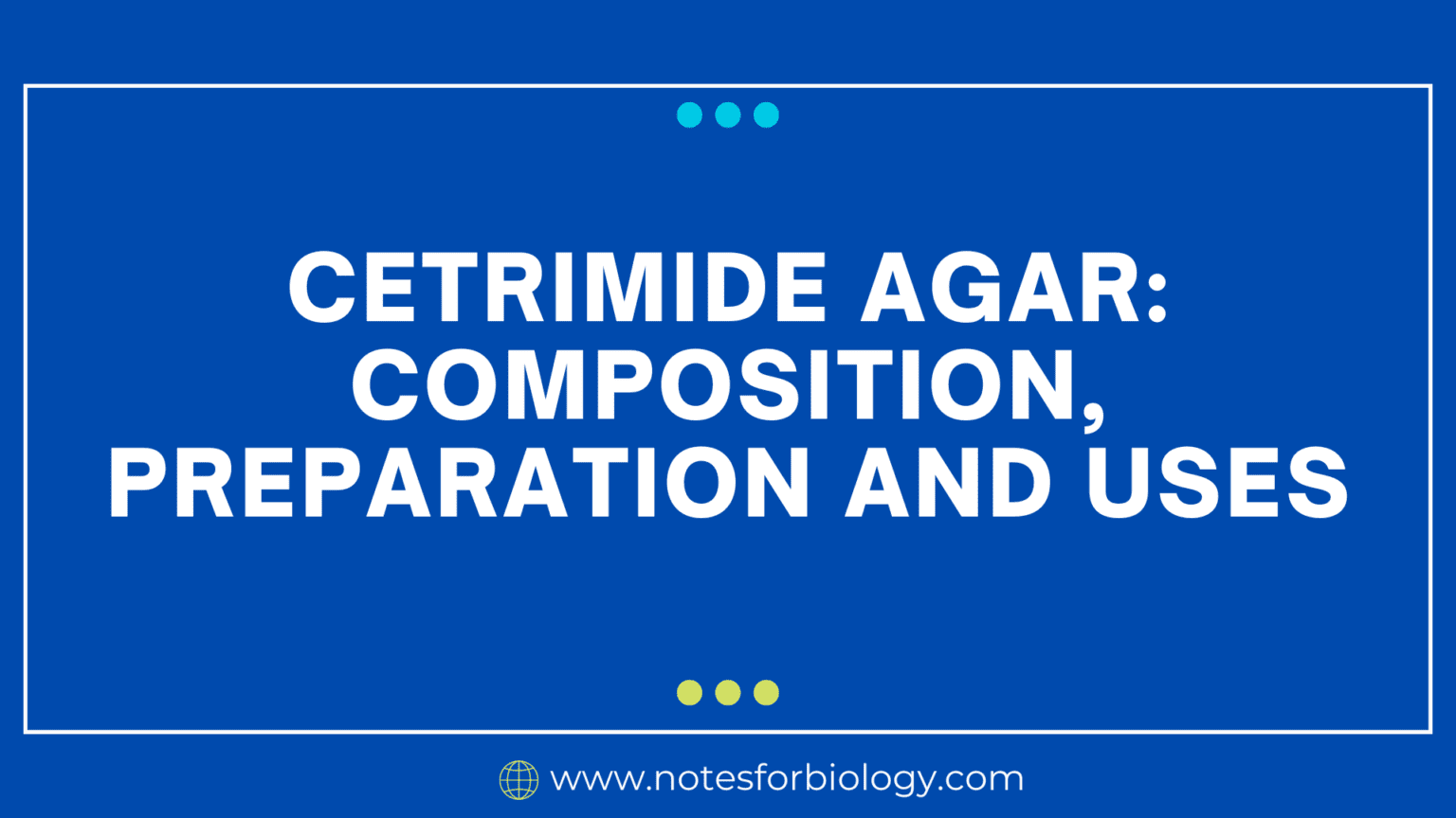 Cetrimide agar: composition, preparation and uses - Best...