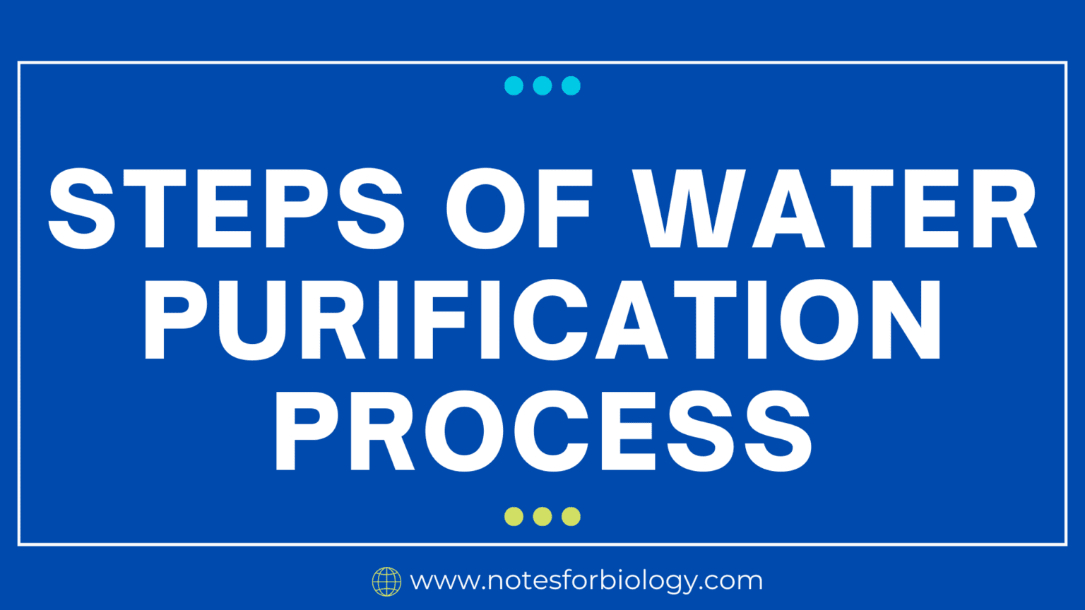 Steps of water purification process - Best Biology Notes,...
