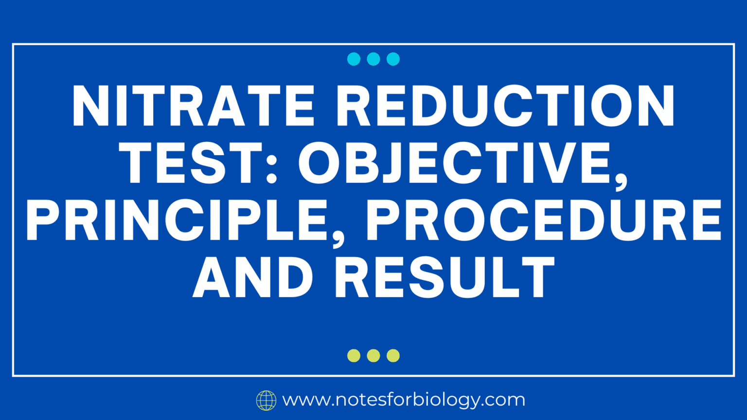 Nitrate Reduction Test Objective Principle Procedure