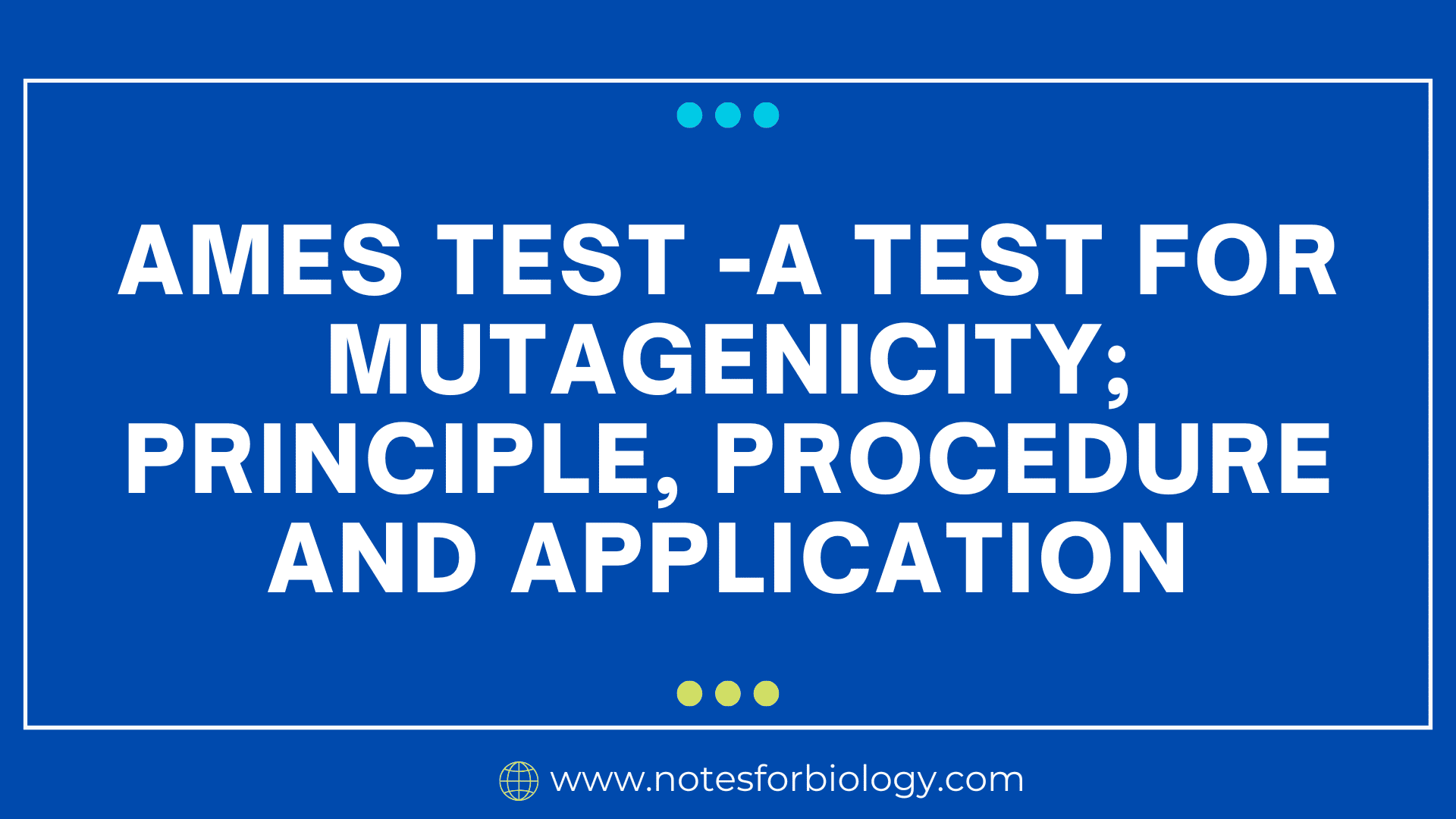Ames test -a test for Mutagenicity; Principle, Procedure...