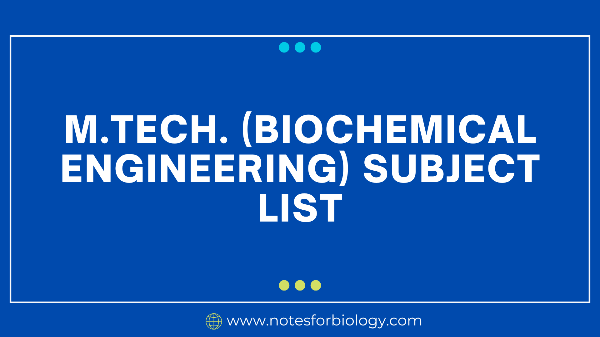 M.Tech. (Biochemical Engineering) Subject List - Best